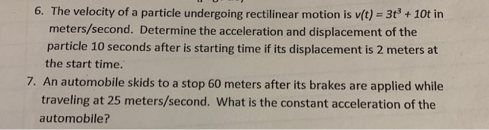 Solved 6. The velocity of a particle undergoing rectilinear | Chegg.com