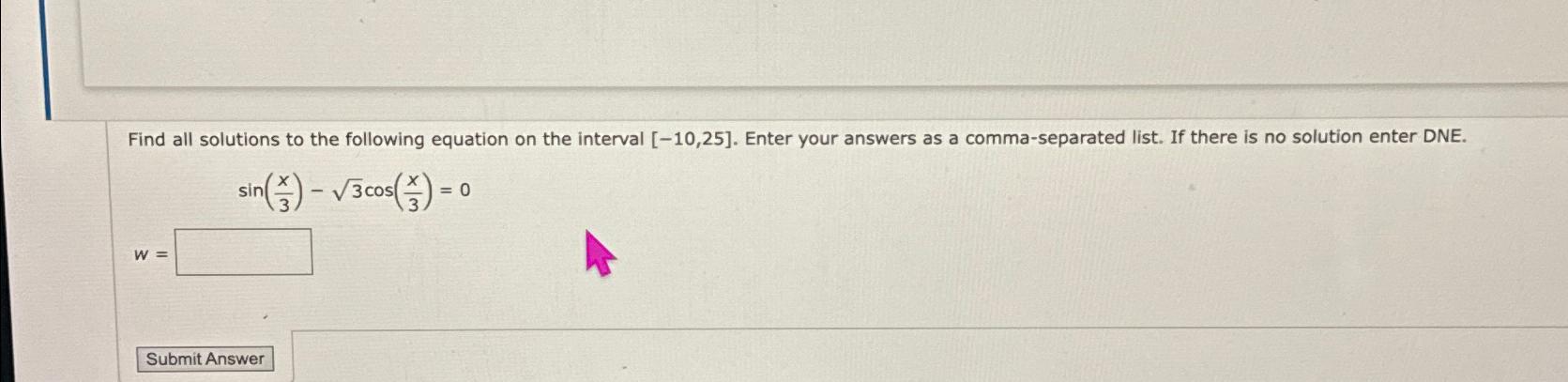 Solved Find all solutions to the following equation on the | Chegg.com