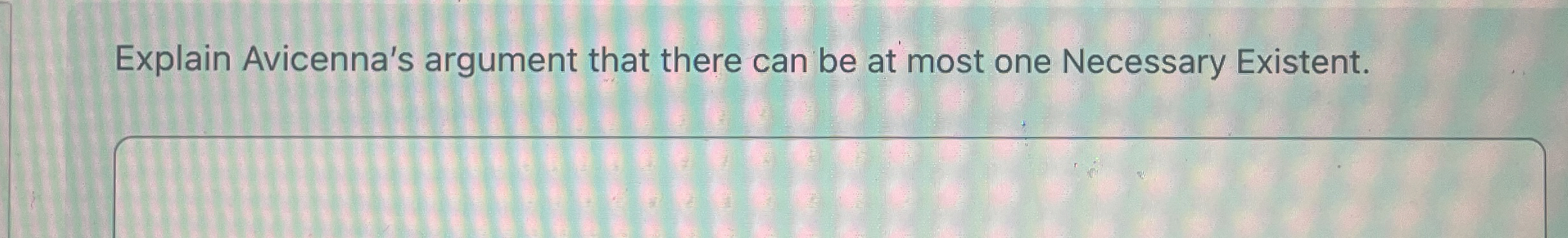 Solved Explain Avicenna's argument that there can be at most | Chegg.com