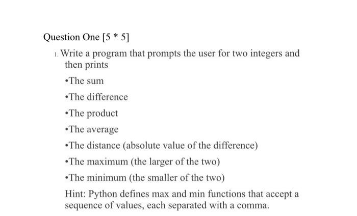 Solved Question One [5 * 5] 1. Write a program that prompts | Chegg.com