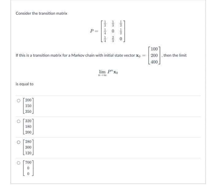 [Solved]: Consider the transition matrix P = If this is a t
