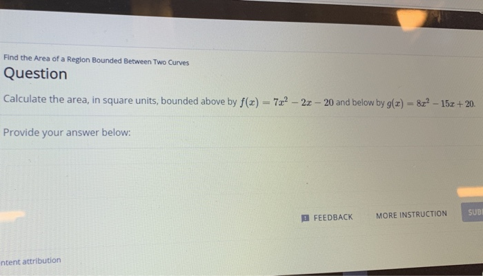 Solved calculate the area in square units bounded above by | Chegg.com