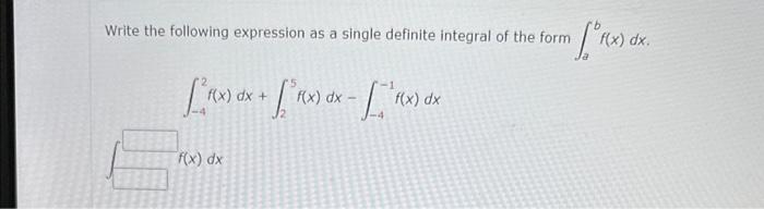 Write the following expression as a single definite | Chegg.com