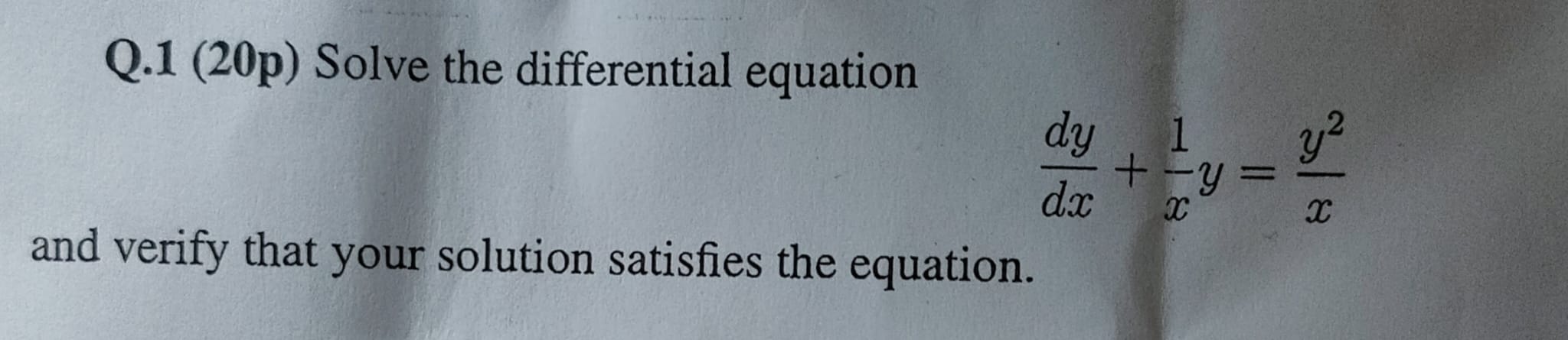 Solved Solve the differential equationdydx+1xy=y2xand verify | Chegg.com