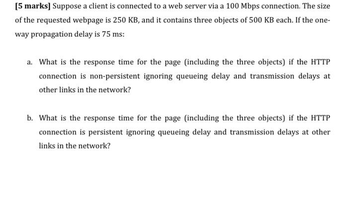Solved [5 marks] Suppose a client is connected to a web | Chegg.com