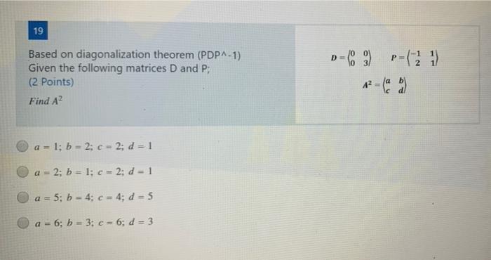 Solved 19 D P Based on diagonalization theorem (PDPN-1) | Chegg.com