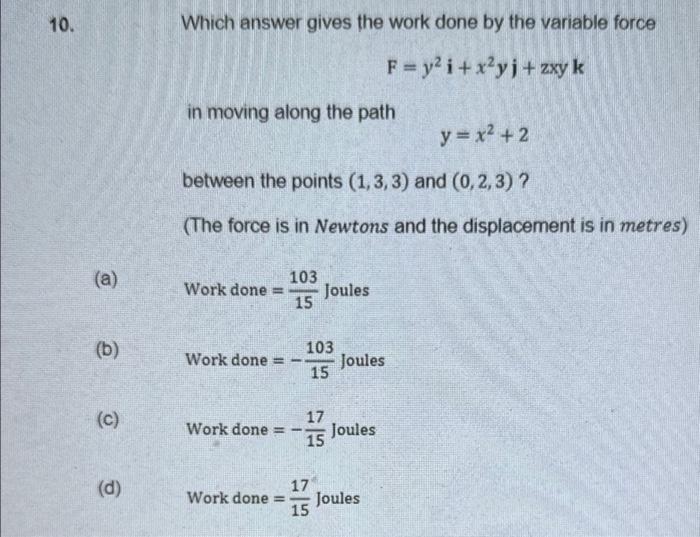 Solved Which answer gives the work done by the variable | Chegg.com