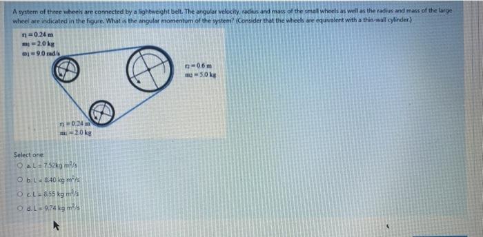 Solved A system of three wheels are connected by a | Chegg.com