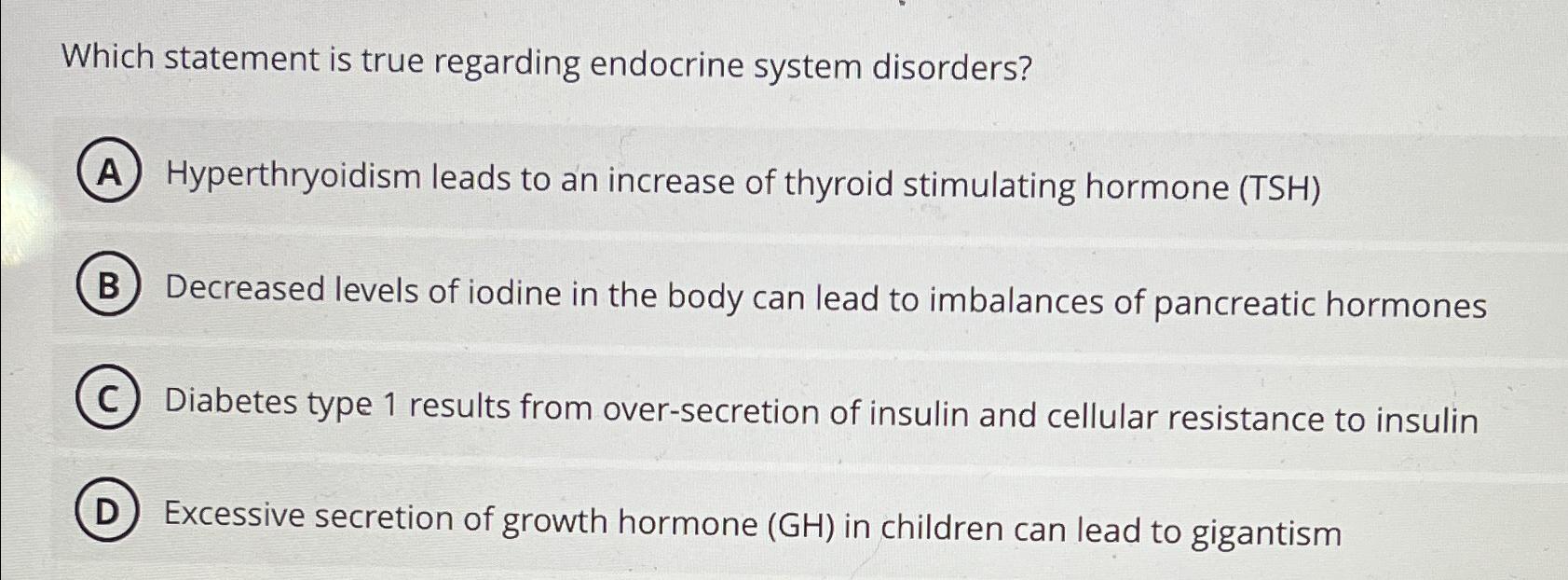 Solved Which statement is true regarding endocrine system | Chegg.com