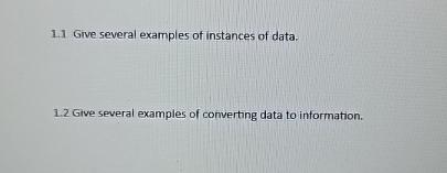 Solved 1.1 ﻿Give several examples of instances of data.1.2 | Chegg.com