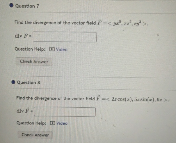 Solved Question 7Find the divergence of the vector field | Chegg.com