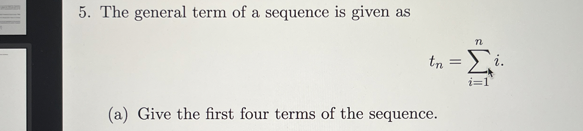 Solved The general term of a sequence is given | Chegg.com