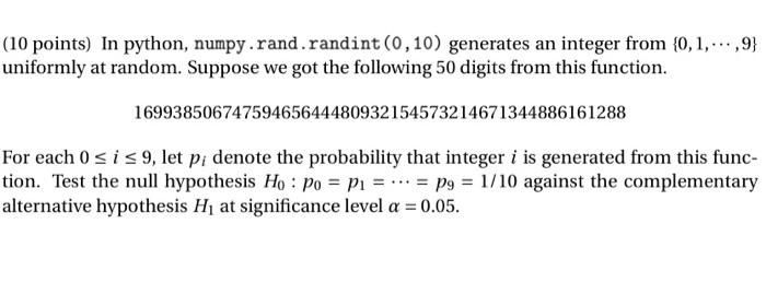 Solved (10 points) In python, numpy.rand.randint(0, 10) | Chegg.com