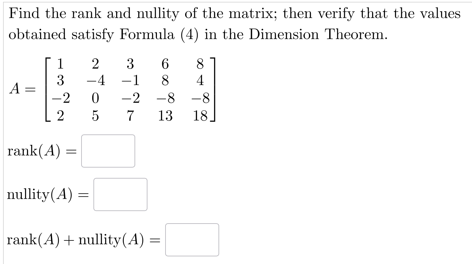 Solved Find the rank and nullity of the matrix; then verify | Chegg.com