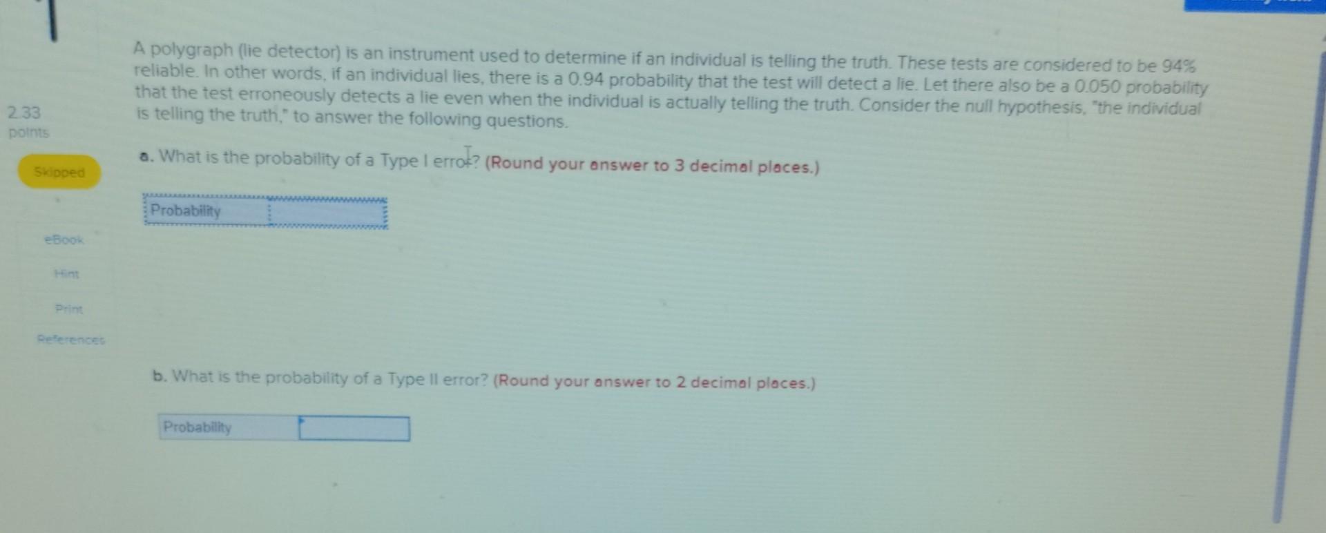 Solved A polygraph (lie detector) is an instrument used to | Chegg.com