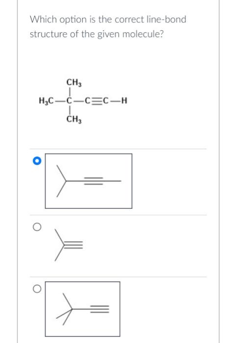 Solved Which option is the correct line-bond structure of | Chegg.com