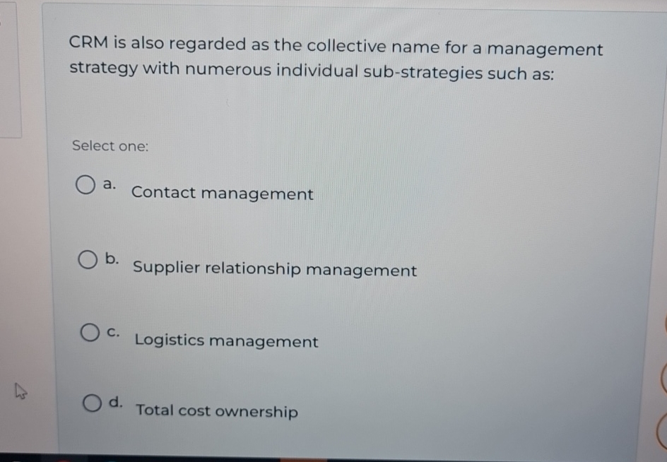 Solved CRM is also regarded as the collective name for a | Chegg.com