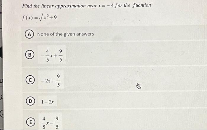 Solved Find the linear approximation near x=-4 for the | Chegg.com
