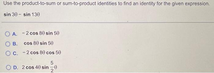 Solved Use the product-to-sum or sum-to-product identities | Chegg.com