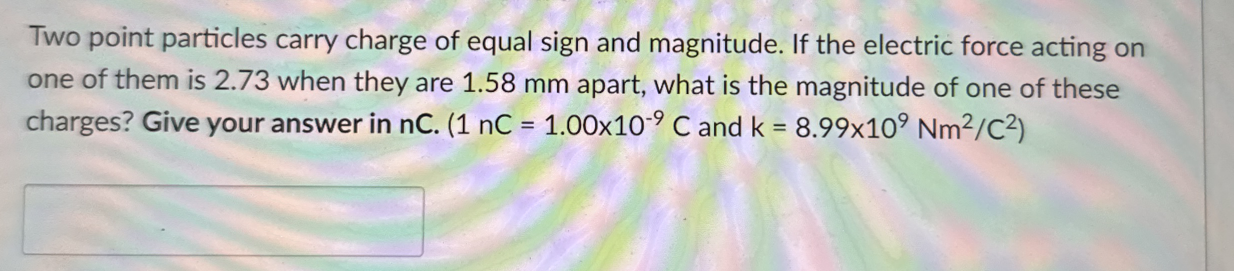 Solved Two point particles carry charge of equal sign and | Chegg.com
