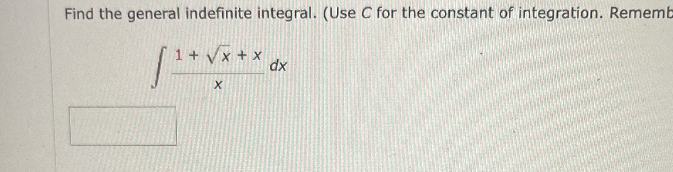 Solved Find the general indefinite integral. (Use C ﻿for the | Chegg.com