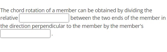 Solved The chord rotation of a member can be obtained by | Chegg.com