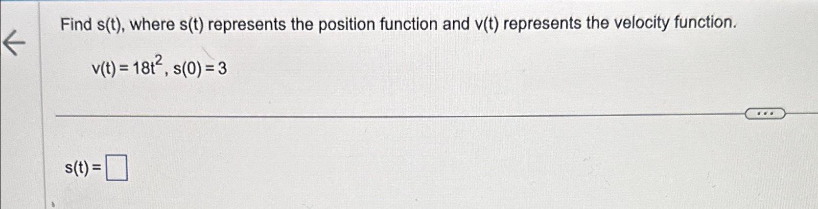 Solved Find s(t), ﻿where s(t) ﻿represents the position | Chegg.com