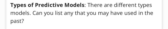 Types of Predictive Models: There are different types | Chegg.com