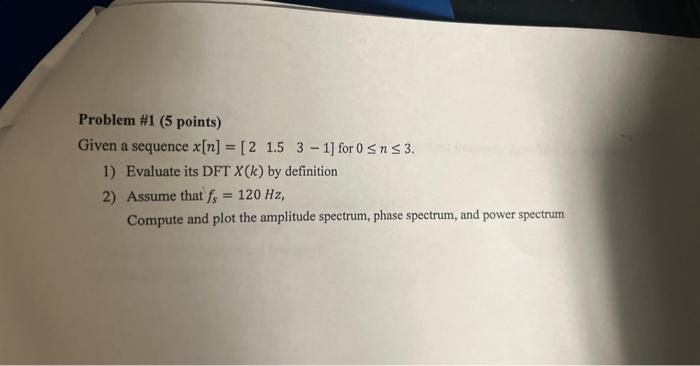 Solved Problem \#1 (5 points) Given a sequence | Chegg.com Solved Problem \#1 (5 points) Given a sequence | Chegg.com