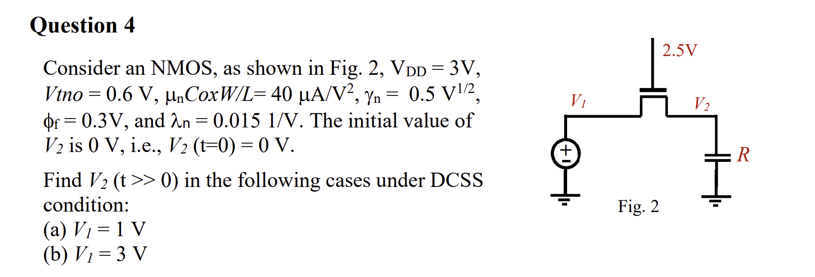 Solved Question 4Consider an NMOS, as shown in Fig. | Chegg.com