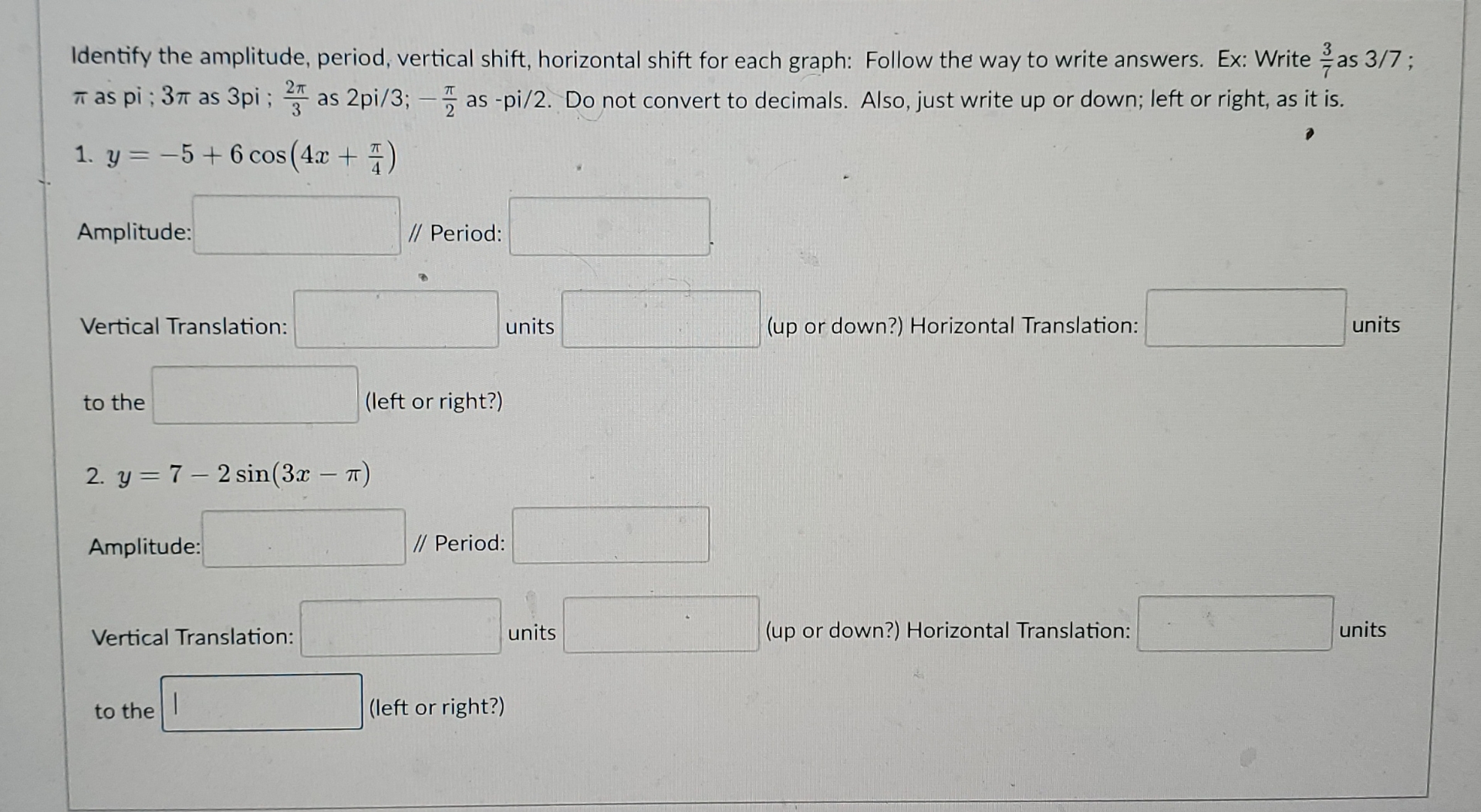 Solved Identify the amplitude, period, vertical shift, | Chegg.com