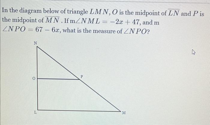 Solved In the diagram below of triangle LMN,O is the | Chegg.com