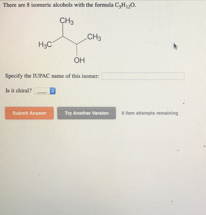 Solved There are 8 isomeric alcohols with the formula | Chegg.com