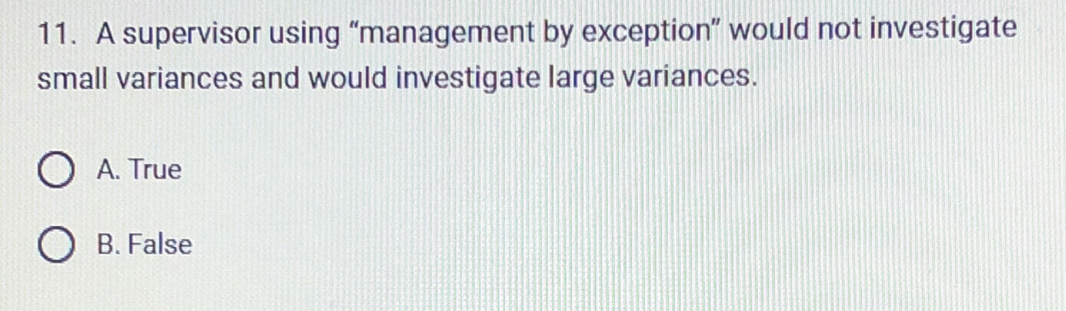 Solved A supervisor using "management by exception" would | Chegg.com