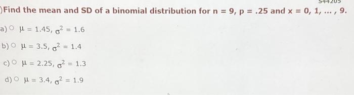 Solved Find the mean and SD of a binomial distribution for n | Chegg.com