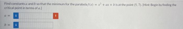 Solved Find constants a and b so that the minimum for the | Chegg.com