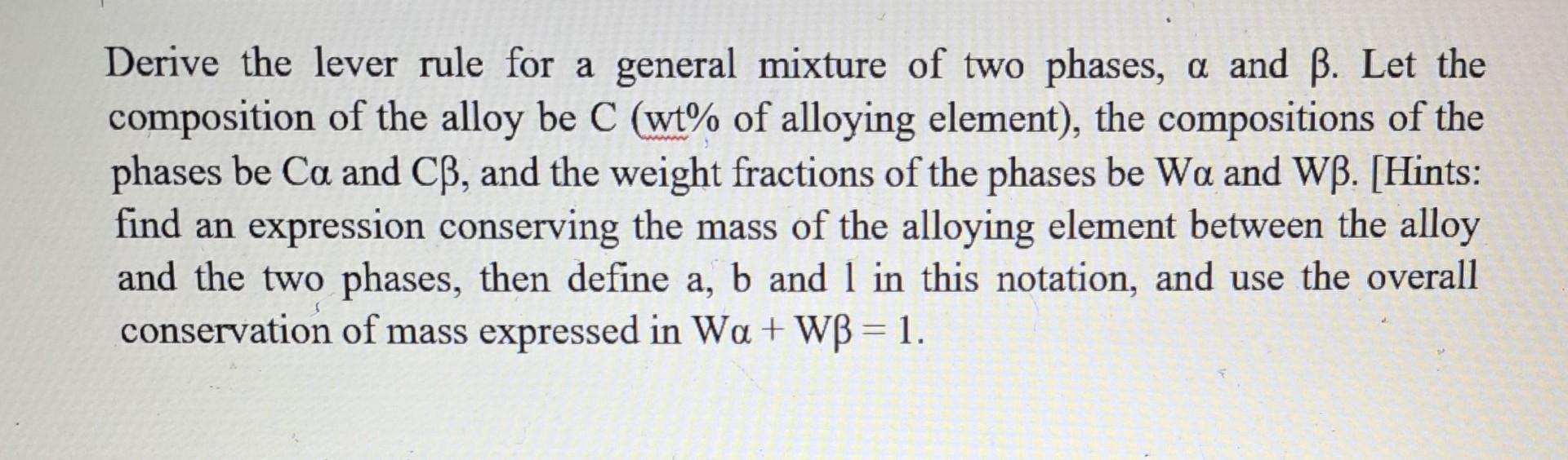 Solved Derive the lever rule for a general mixture of two | Chegg.com