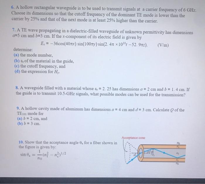 Solved 6. A hollow rectangular waveguide is to be used to | Chegg.com