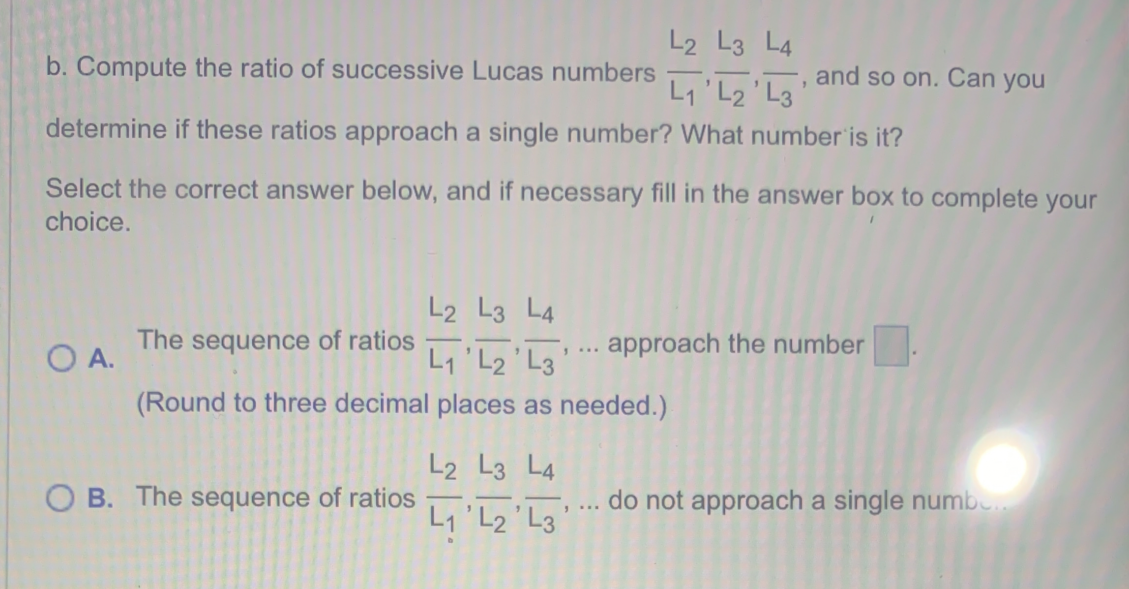 Solved b. ﻿Compute the ratio of successive Lucas numbers | Chegg.com
