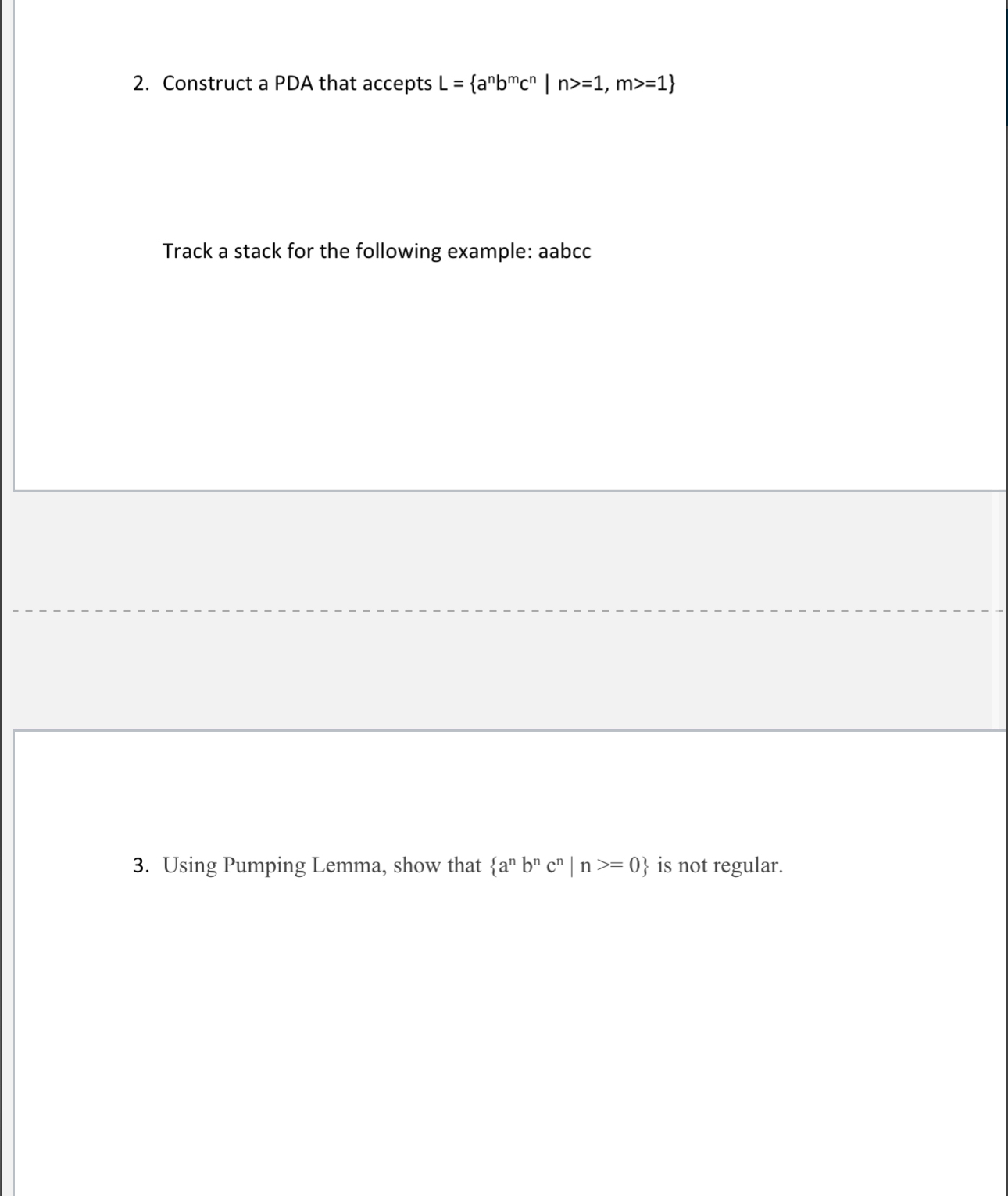Solved Construct a PDA that accepts L={anbmcn|n≥1,m≥1}Track | Chegg.com
