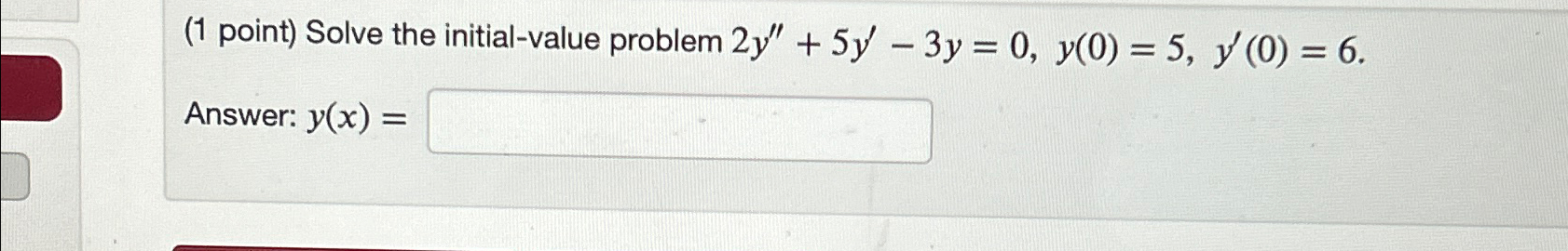 Solved ( 1 ﻿point) ﻿Solve the initial-value problem | Chegg.com
