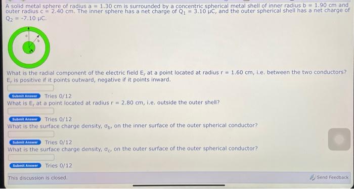 Solved A solid metal sphere of radius a=1.30 cm is | Chegg.com
