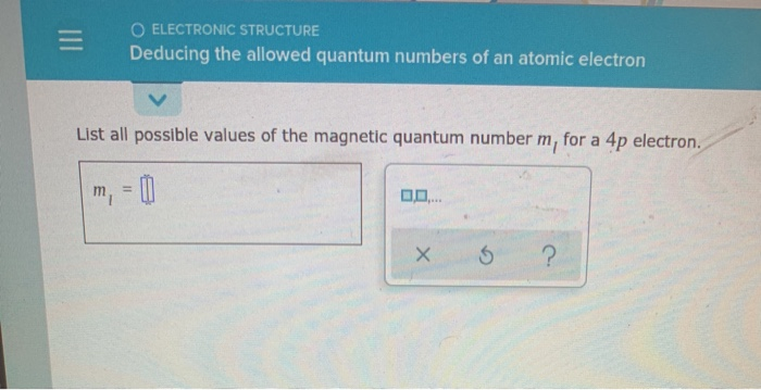 Solved III O ELECTRONIC STRUCTURE Deducing the allowed | Chegg.com