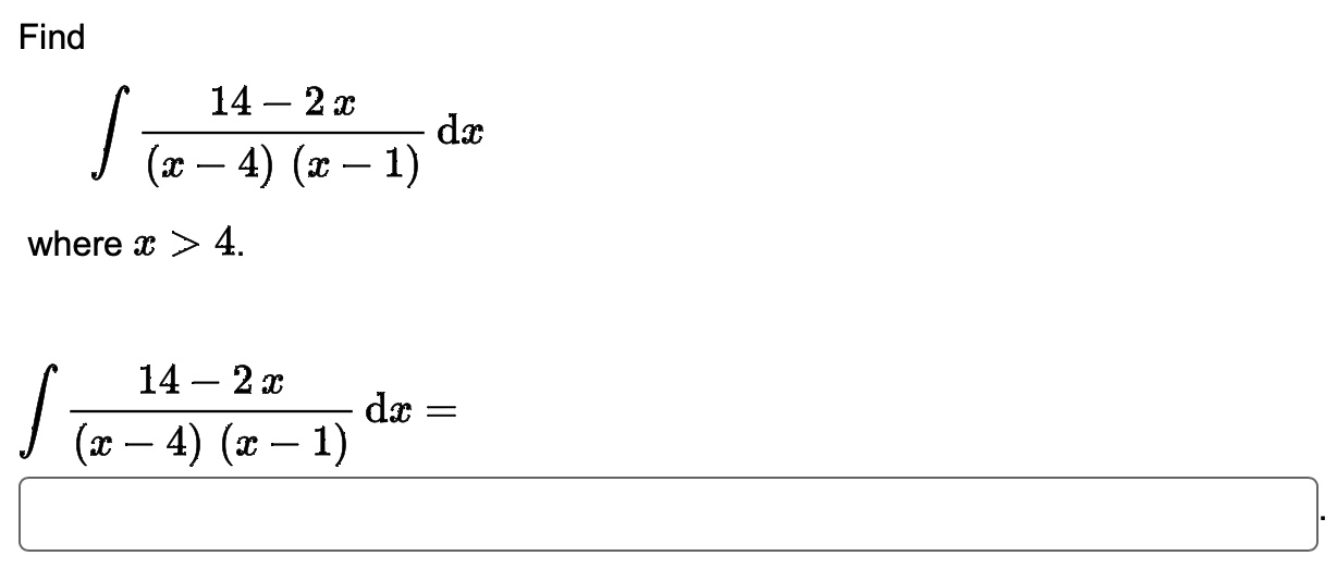 Solved Find∫﻿﻿14-2x(x-4)(x-1)dxwhere | Chegg.com