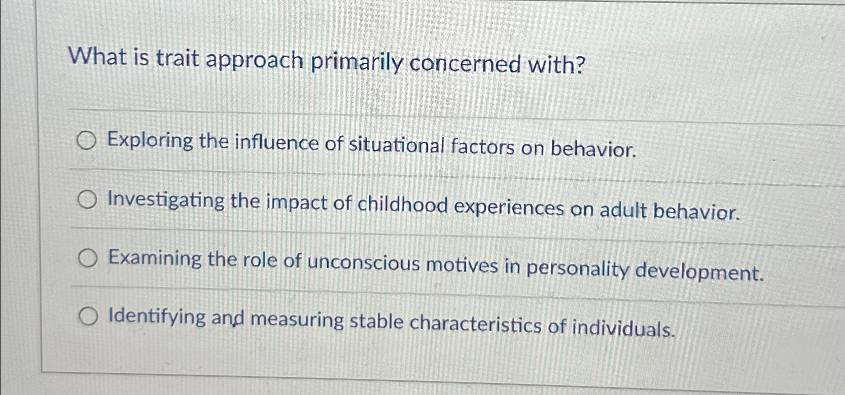 Solved What is trait approach primarily concerned | Chegg.com