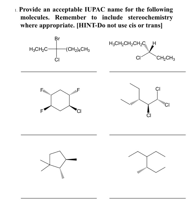Solved 1. Provide an acceptable IUPAC name for the following | Chegg.com
