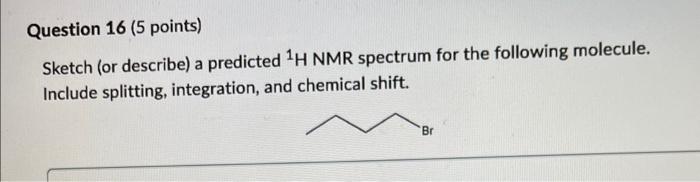 Solved Sketch (or describe) a predicted 1H NMR spectrum for | Chegg.com