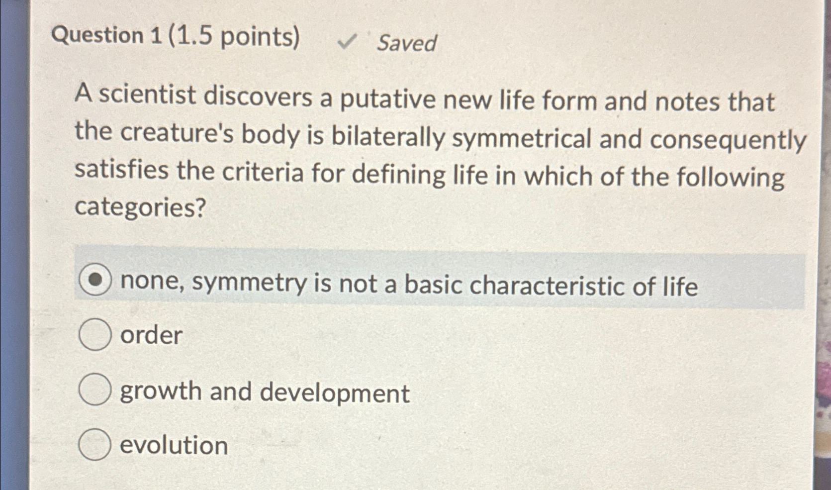 Solved Question 1 (1.5 ﻿points) ﻿SavedA scientist discovers | Chegg.com