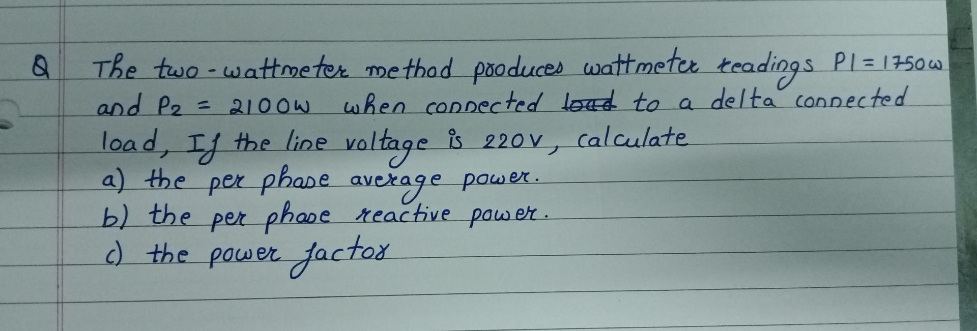 Solved Q The two - wattmeter method produces wattmeter | Chegg.com