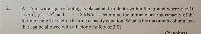 Solved A 1.5 m wide square footing is placed at 1 m depth | Chegg.com